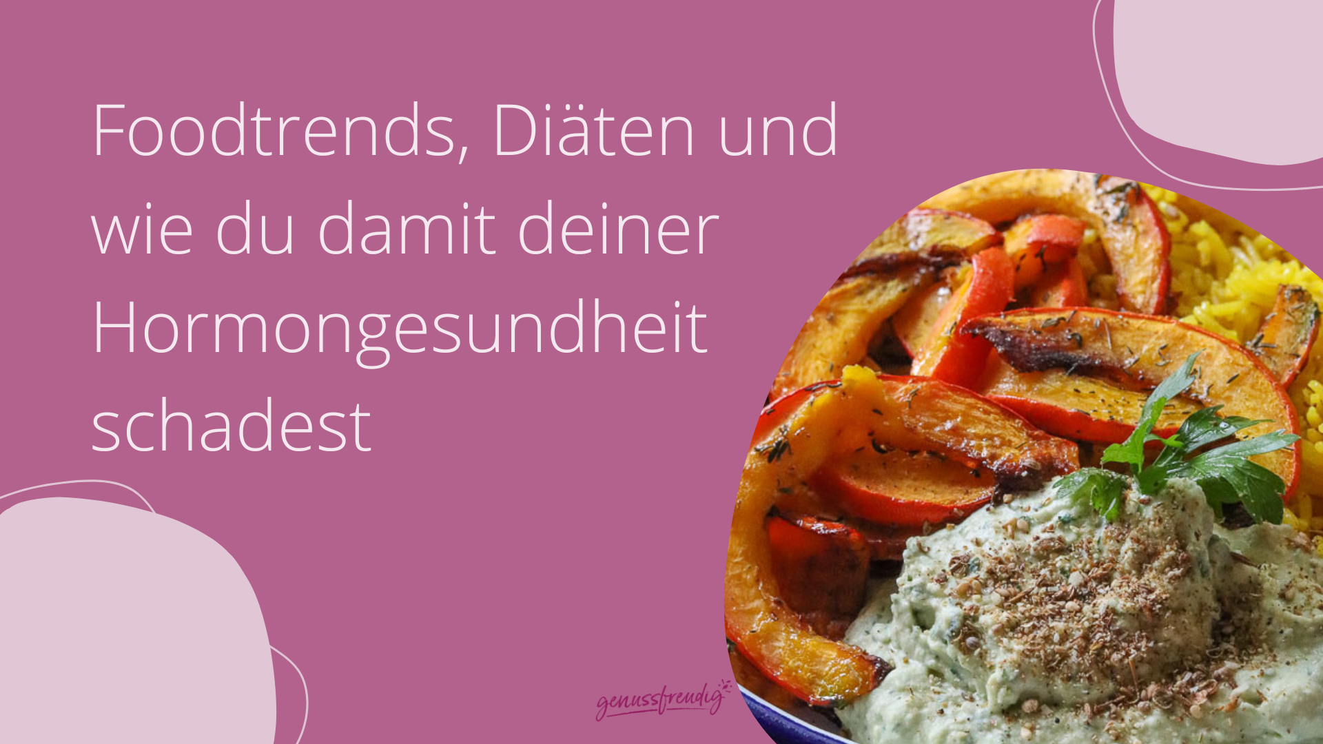 Foodtrends, Diäten und wie du damit deiner Hormongesundheit schadest ...