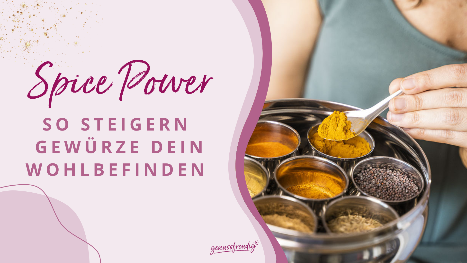 Spice Power - So steigern Gewürze dein Wohlbefinden - genussfreudig